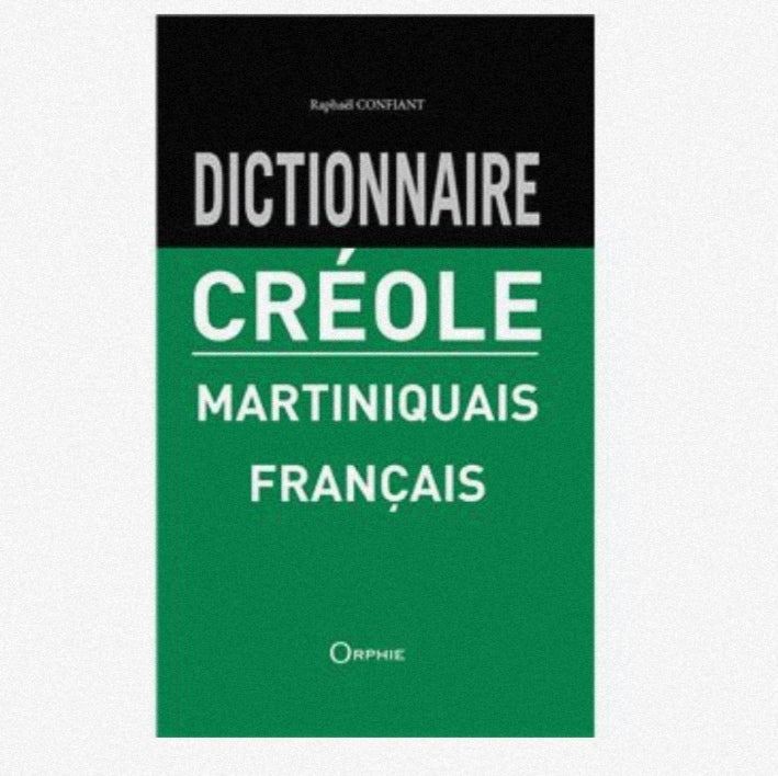 Dictionnaire Créole Français Martiniquais – Antilles sur Tarn